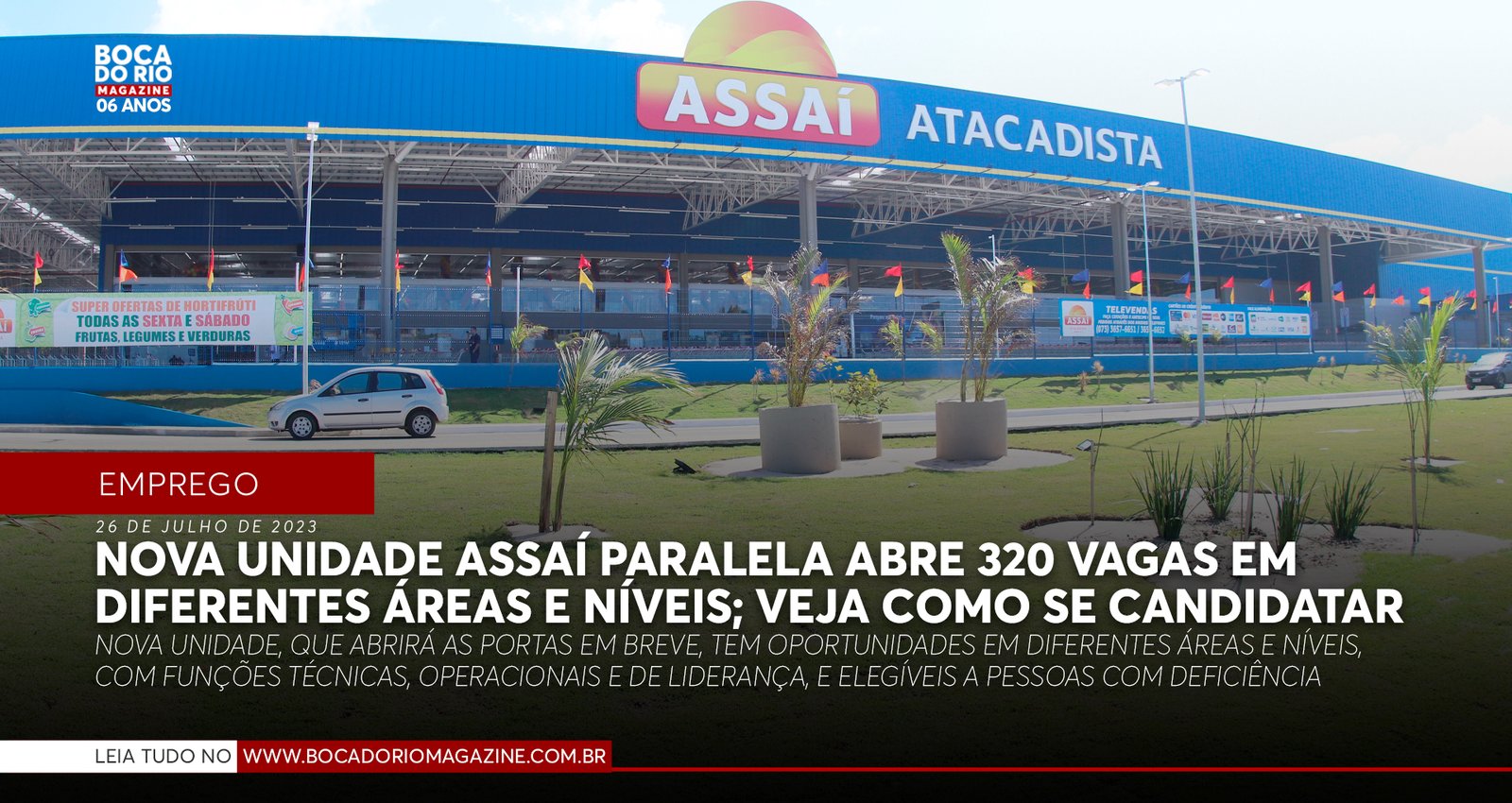 Novo Assaí Paralela oferece 320 vagas em nova unidade em Salvador; veja ...